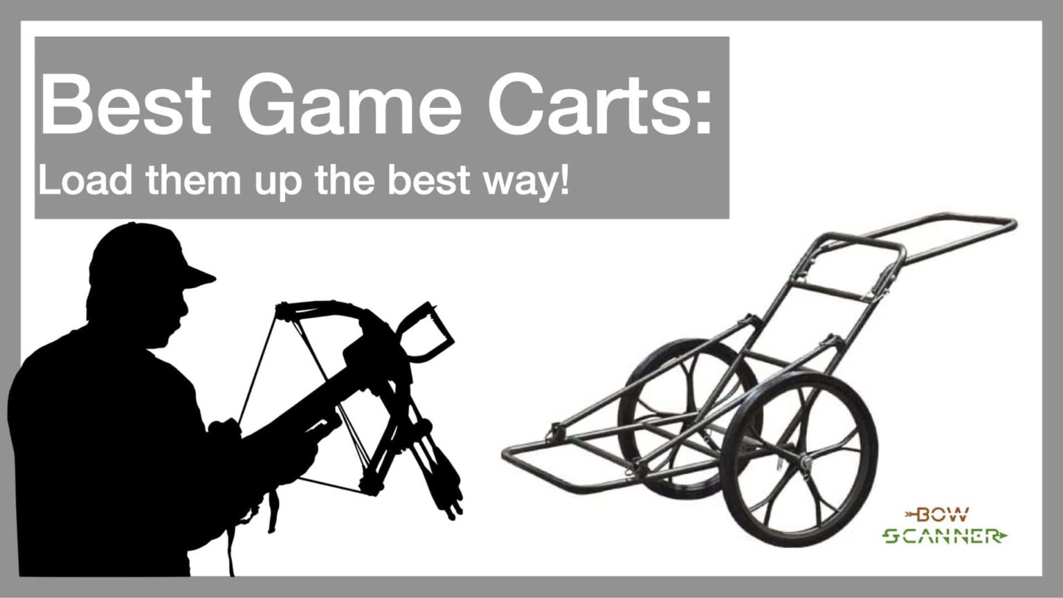 Best Game Cart for Hunters [2021 review] - BowScanner